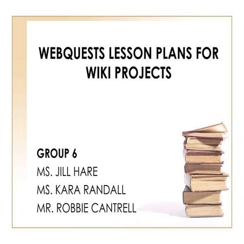 WebQuest Lesson Plans For Wiki Projects | PPTX