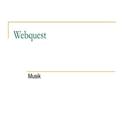 Webquest Musik | PPT