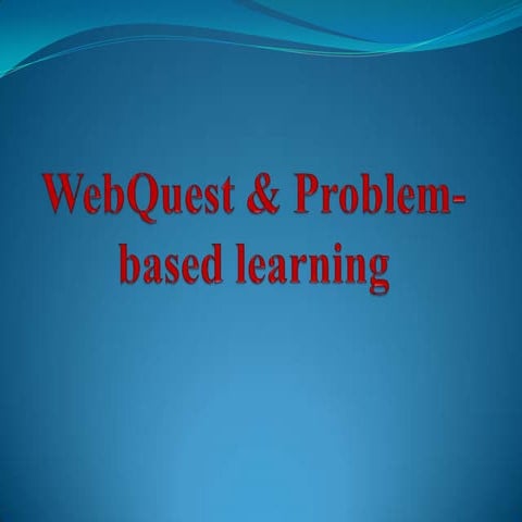 Webquest & problem based learning power point | PPT