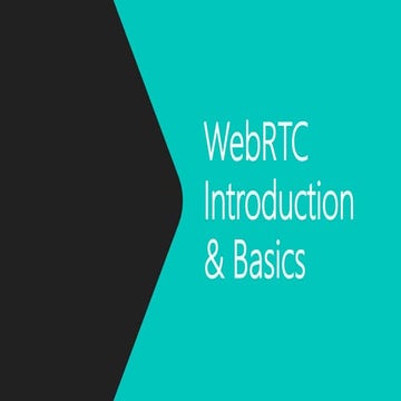Webrtc Introduction And Basics Ppt