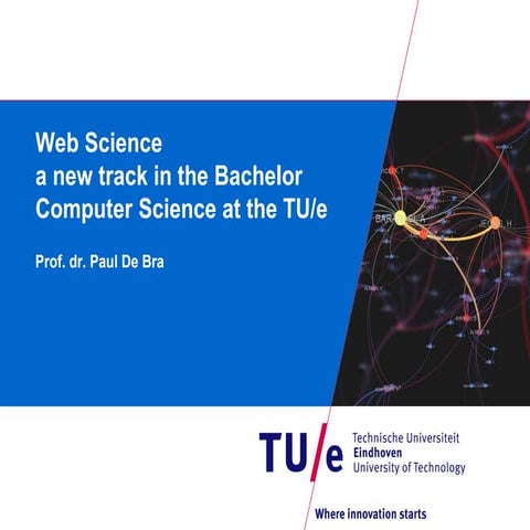 Web Science Bachelor at the TUe | PPT