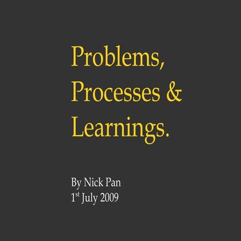 Problems, Processes & Learnings | WebSG July 2009 | ODP | Web ...