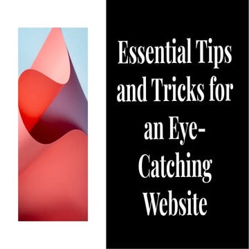 Web Designing : Essential Tips and Tricks for an Eye-Catching Website | PPT