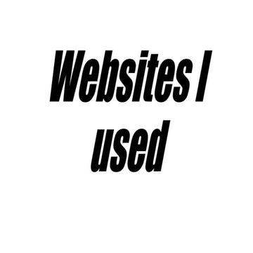 Websites i used | PPT