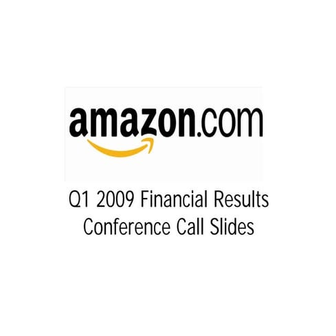 Presentation on Q1 2009 Earning Report of Amazon | PDF