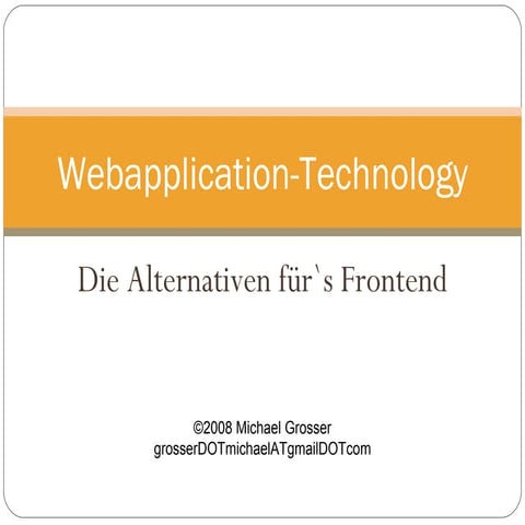 Webtechnologien fuer das Frontend und Flash( Flex ) Vs Js( Ajax ) | PPT