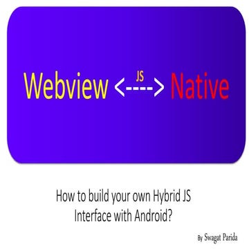 How To Build Your Own Hybrid Js Interface With Android Ppt 4552