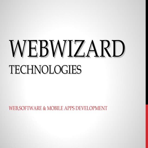 Webwizard Technologies | PPT | Web Development | Internet