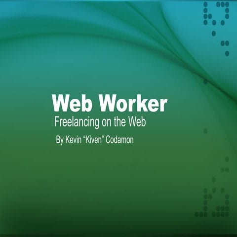 Web Worker - Freelancing on the Web for Pinoys | PPT