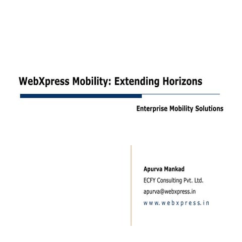 Web xpress enterprise mobility capability and solutions | PPTX