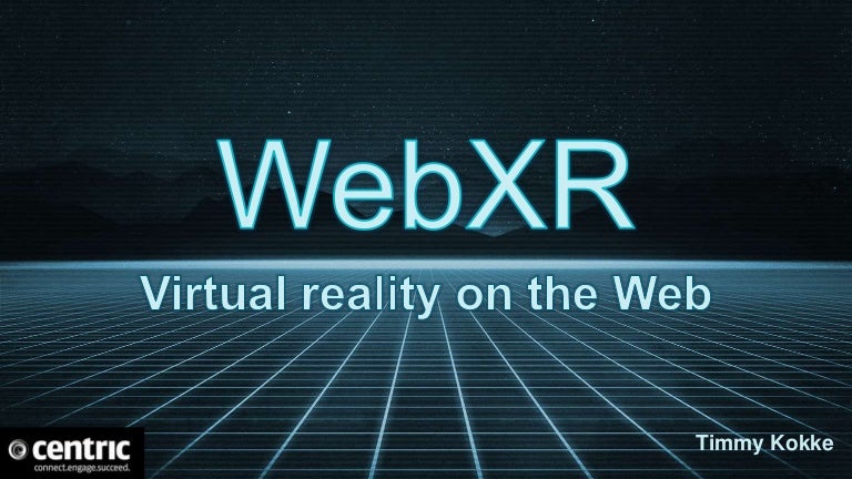 WebXR - Introduction and Workshop