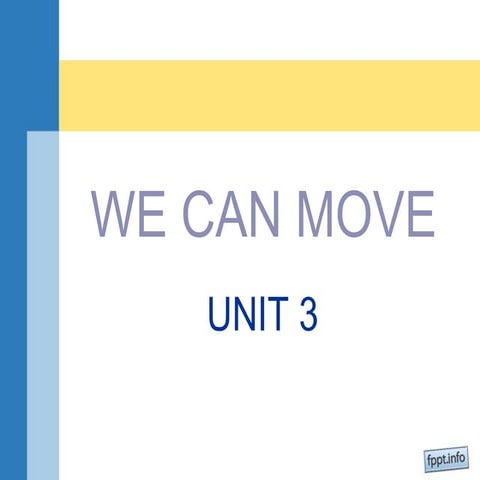 UNIT 3 We can move | PPT