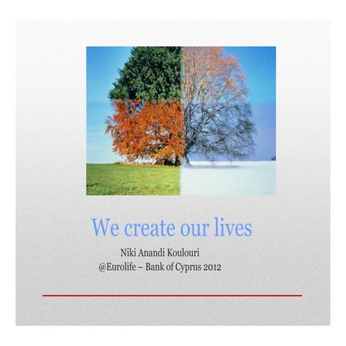 We create our lives @Eurolife - Bank Of Cyprus 2012 | PDF
