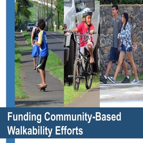 Funding Community-Based Walkability Efforts | PDF