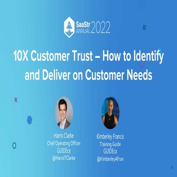 10X Customer Trust - How to Identify and Deliver on Customer Needs with GUIDEcx | PPT