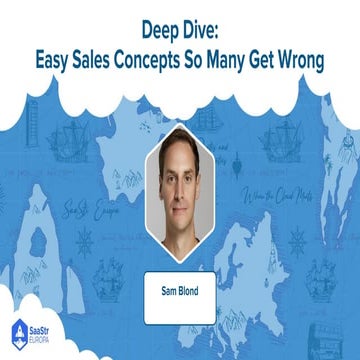 Deep Dive: Easy Sales Concepts So Many Get Wrong with Sam Blond Sam ...