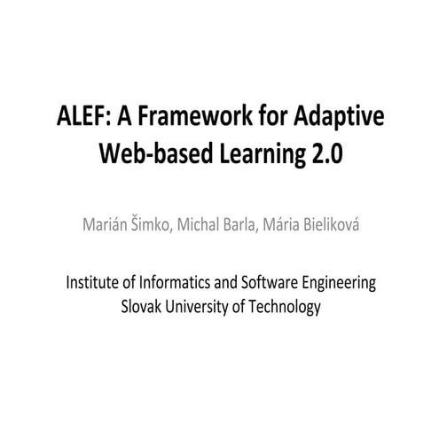 ALEF: A Framework for Adaptive Web-based Learning 2.0 | PDF | Internet | Computing