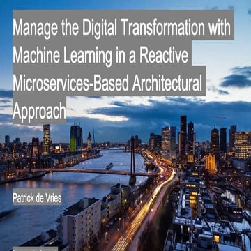 Manage the Digital Transformation with Machine Learning in a Reactive ...
