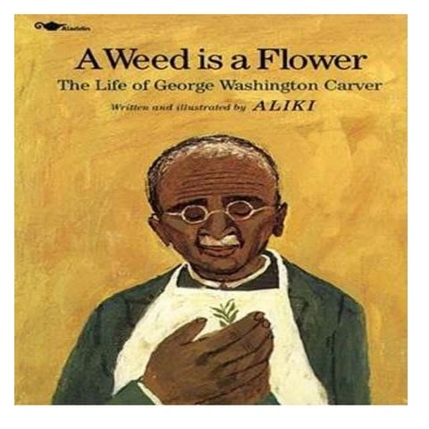 Weed As A Flower: Life of George Washington Carver | PPTX