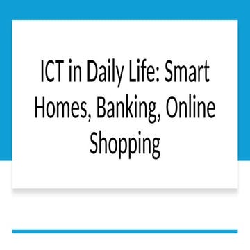 Week-15--ICT-in-Daily-Life-Smart-Homes--Banking--Online-Shopping ...