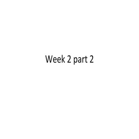 Week 2 Part 2 | PPT