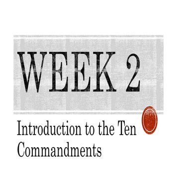 Week 02: Introduction to Moses and the Ten Commandments | PPTX