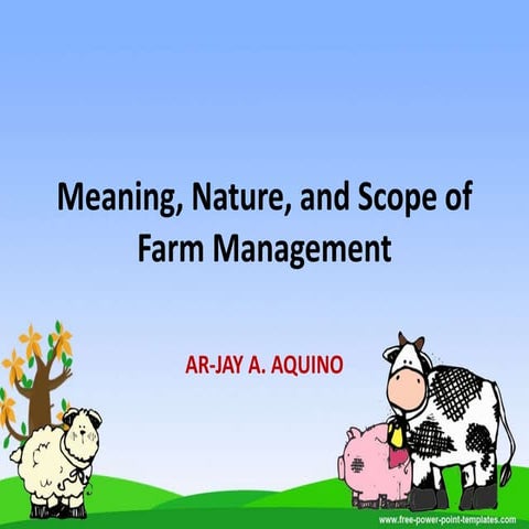 Week 1-2 - Farm Management Meaning, Nature, and Scope.pptx