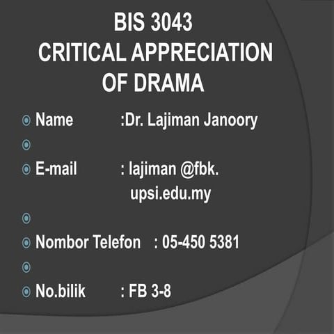 Week 1 bis 3043 critical appreciation of drama | PPTX