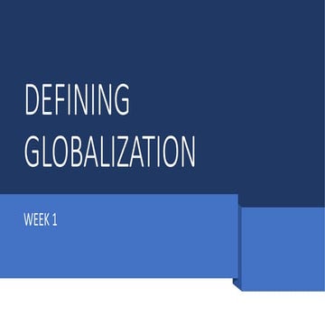 Week 1 defining globalization hand out | PPTX