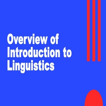 Week 1 - Overview of Introduction to Linguistics.pptx