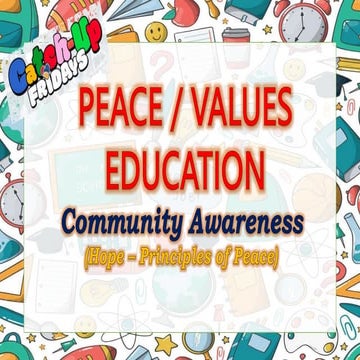 WEEK1 - PEACE-VALUES EDUCATION FOR CATCH-UP FRIDAY.pptx