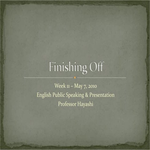 Week10 finishingoff | PPT