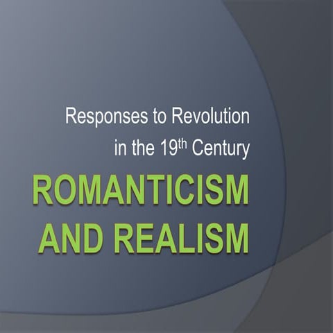 Week 10.romanticism and realism overview | PPTX