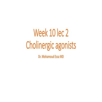 Week 10 lec 2 hCholinergic agonists.pptx