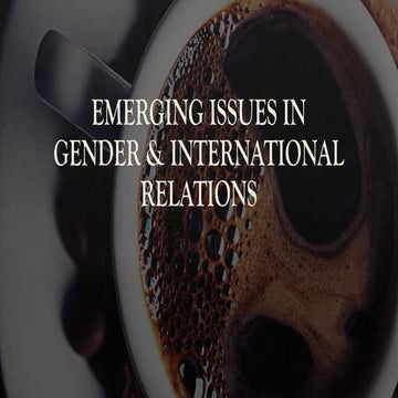 Week 11- Emerging Issues in Gender & IR.pptx