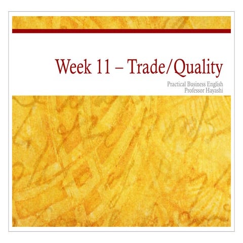 Week 11/week 12 trade&quality | PPT