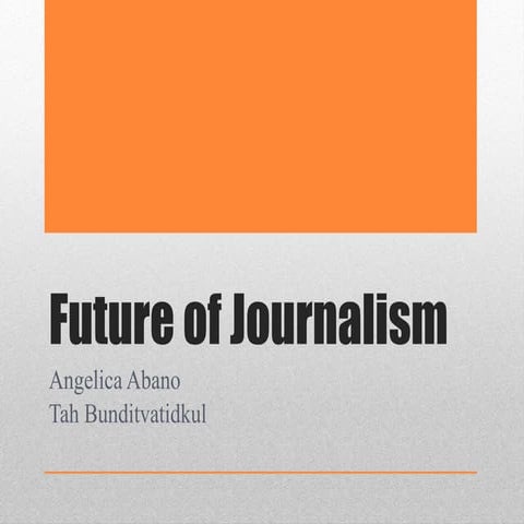 Online and Mobile Media: Week 12 - Future of Journalism | PPT