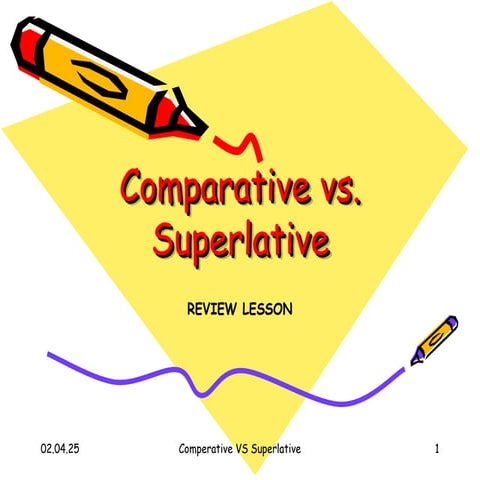 WEEK 13 - REVIEW LESSON - COMPARATIVE AND SUPERLATIVE.ppt