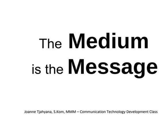 The Medium and the Message | PPT