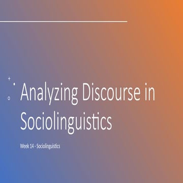 Week 14 Analyzing Discourse In Sociolinguistics Pptx