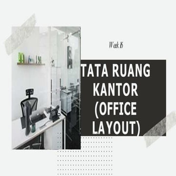Week 15 tata ruang kantor (office layout).pptx
