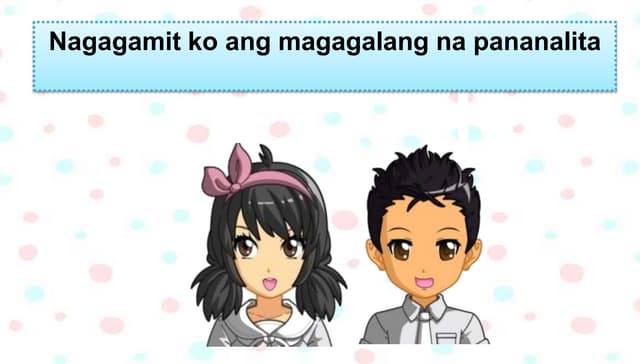 Ako ay Magalang sa lahat isagawa day2.pptx