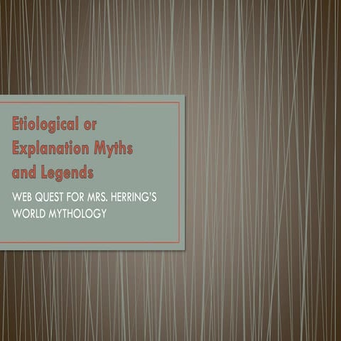 Etiological or explanation myths web quest | PPTX | Religion & Spirituality