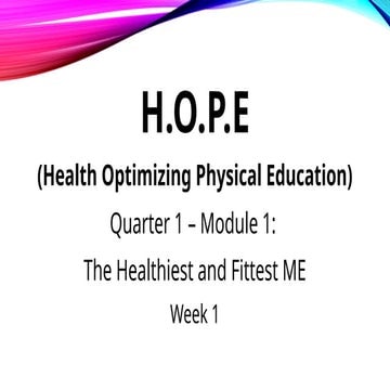 HOPE Module 1 The Healthiest and Fittest Me Week 1 | PPTX
