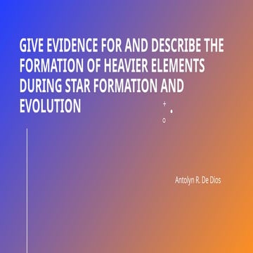 Formation of heavier elements during star formation and evolution | PPT