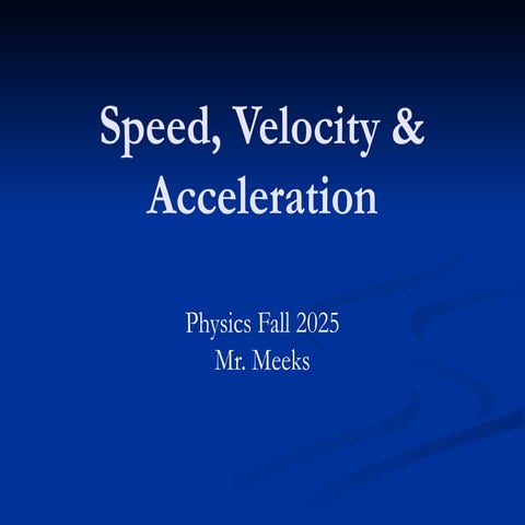 Week 1 Speed, Velocity & Acceleration.pptx