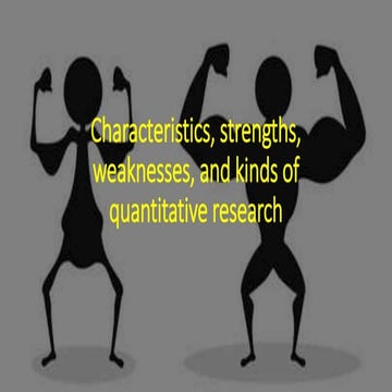 Characteristics, strength and weakness and kinds of quantitative research.pdf