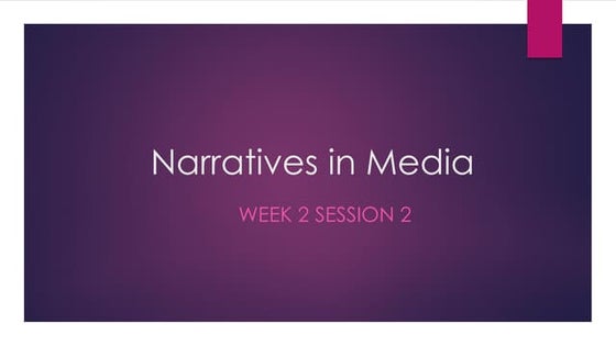 Week 2 narratives copy | PPT