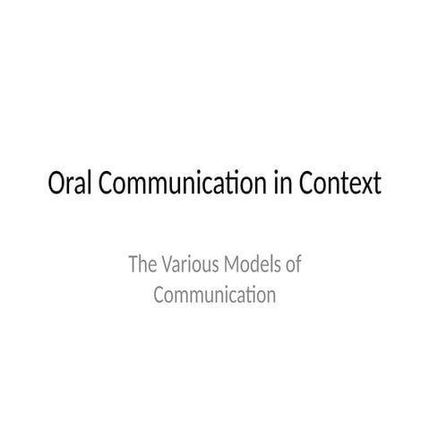 Various Models of Communication in oral comm | PPTX