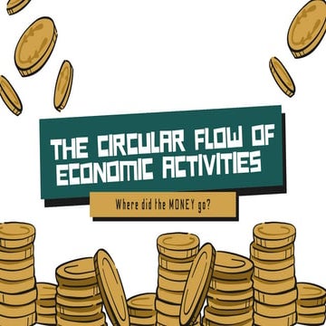 The Cicular Flow of Economic Activities - Where is the Money? | PDF